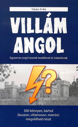 Könyv: Takács Erika: Villám angol - Egyperces angol tesztek kezdőknek ...