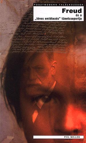 Könyv: Phil Mollon: Freud és a "téves emlékezés" tünetcsoportja