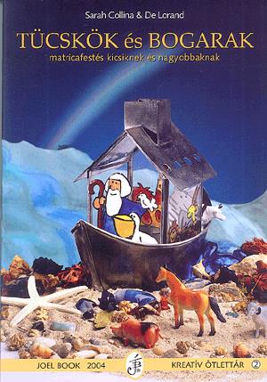 Könyv: De Lorand, Sarah Collina: Tücskök és bogarak - Matricafestés ...