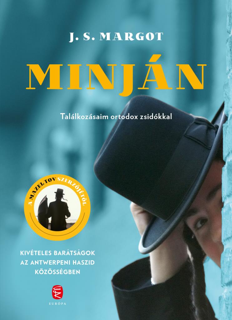 Könyv: J. S. Margot: Minján - Találkozásaim ortodox zsidókkal ...