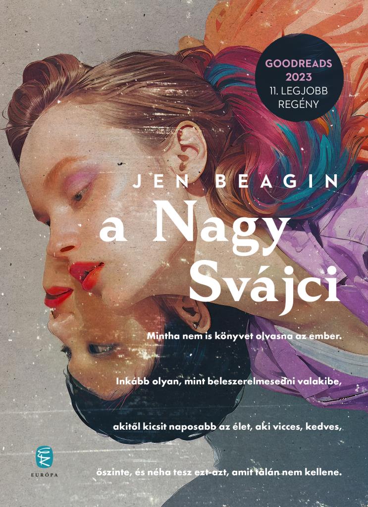 Könyv: Jen Beagin: A Nagy Svájci - Alexandra Kiadó