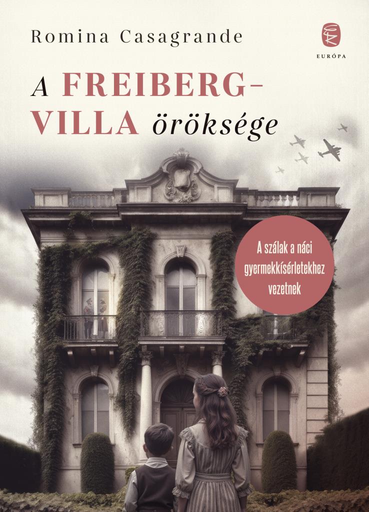 Könyv: Romina Casagrande: A Freiberg-villa öröksége - Alexandra Kiadó