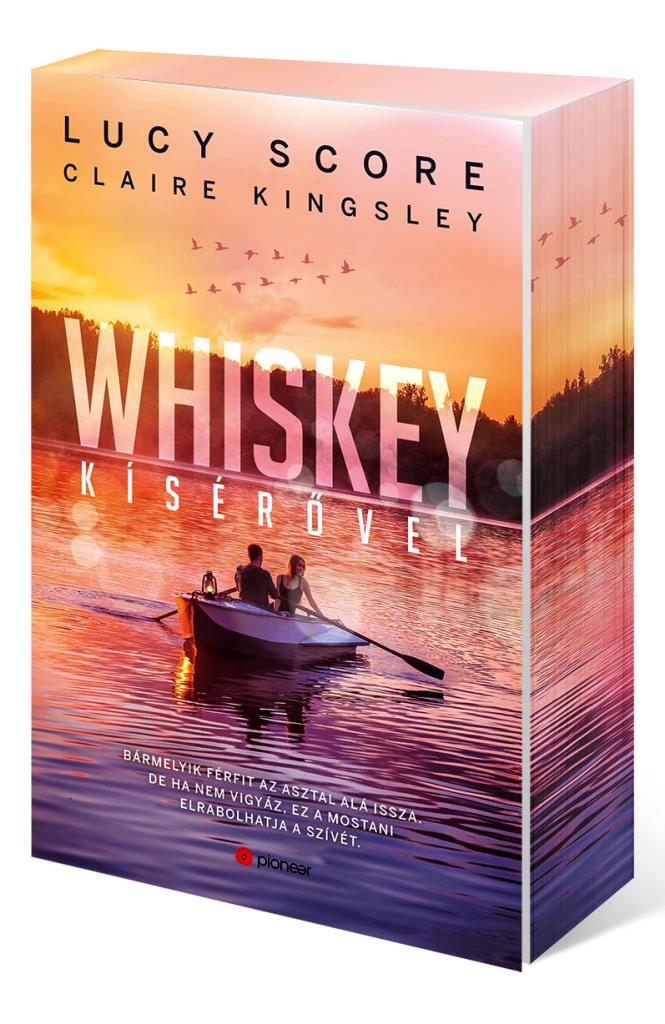 Könyv: Lucy Score, Claire Kingsley: Whiskey kísérővel - Éldekorált ...